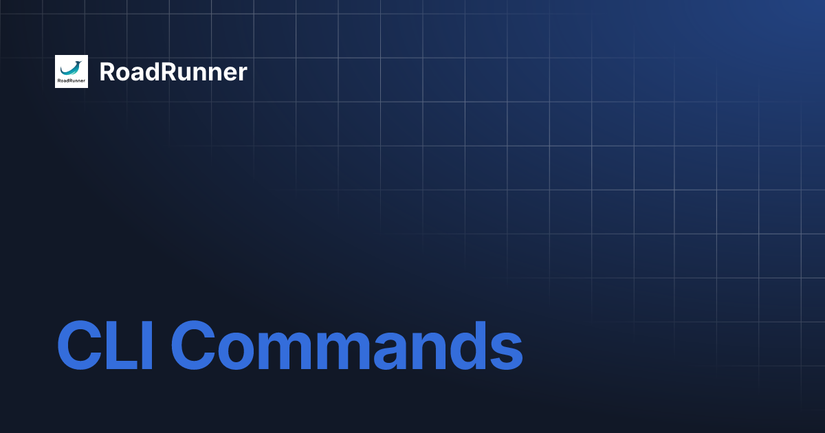 CLI Commands | RoadRunner