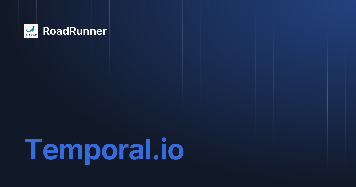 Temporal.io | RoadRunner