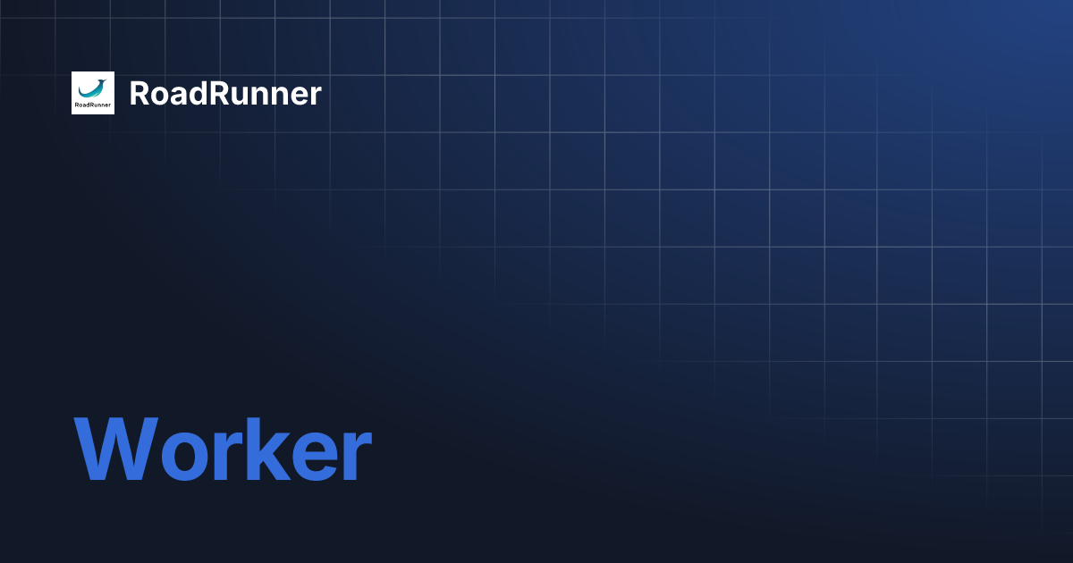 Worker | RoadRunner