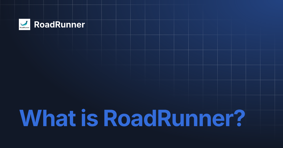 What is RoadRunner? | RoadRunner